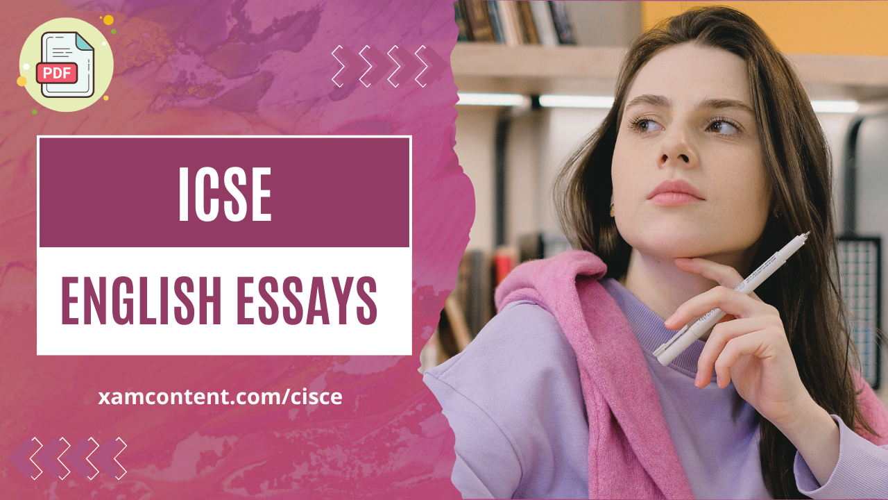 English Essays for ICSE - CISCE XAM CONTENT