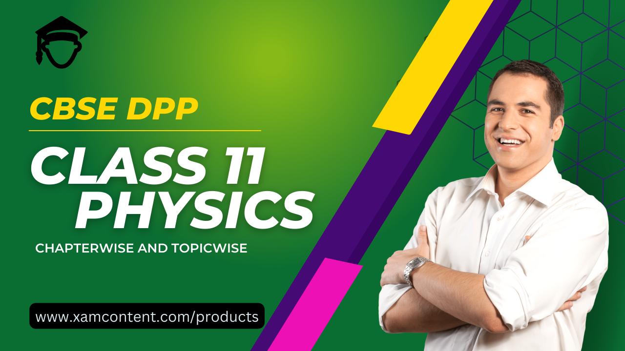 DPP for CBSE Class 11 Physics - Teaching Resources