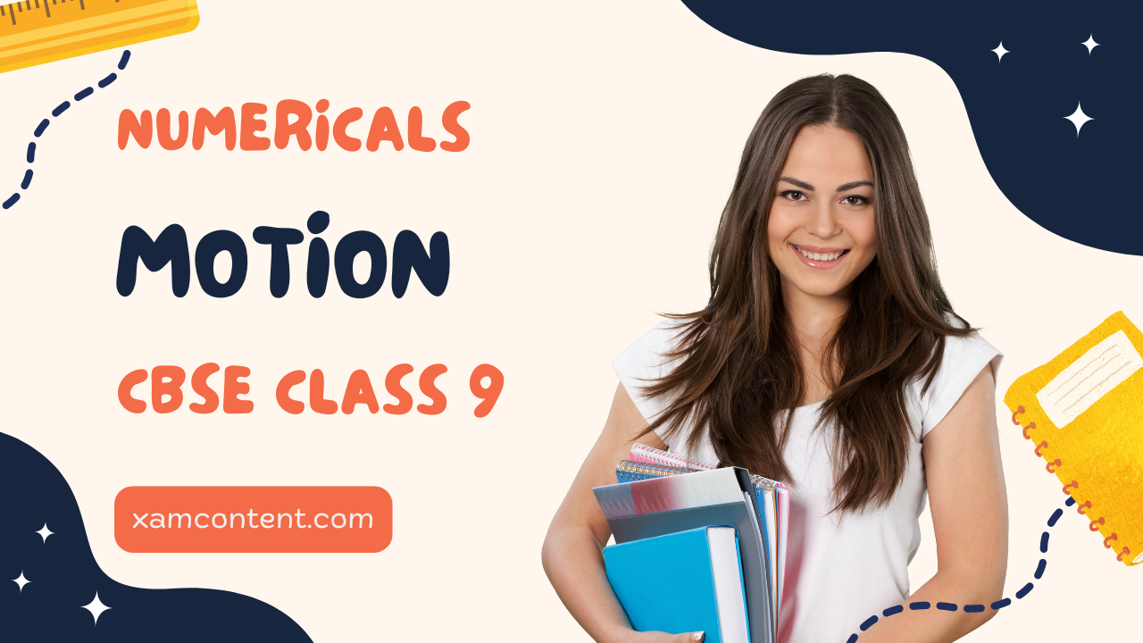 Numerical Problems on Motion CBSE Class 9 Science - XAM CONTENT