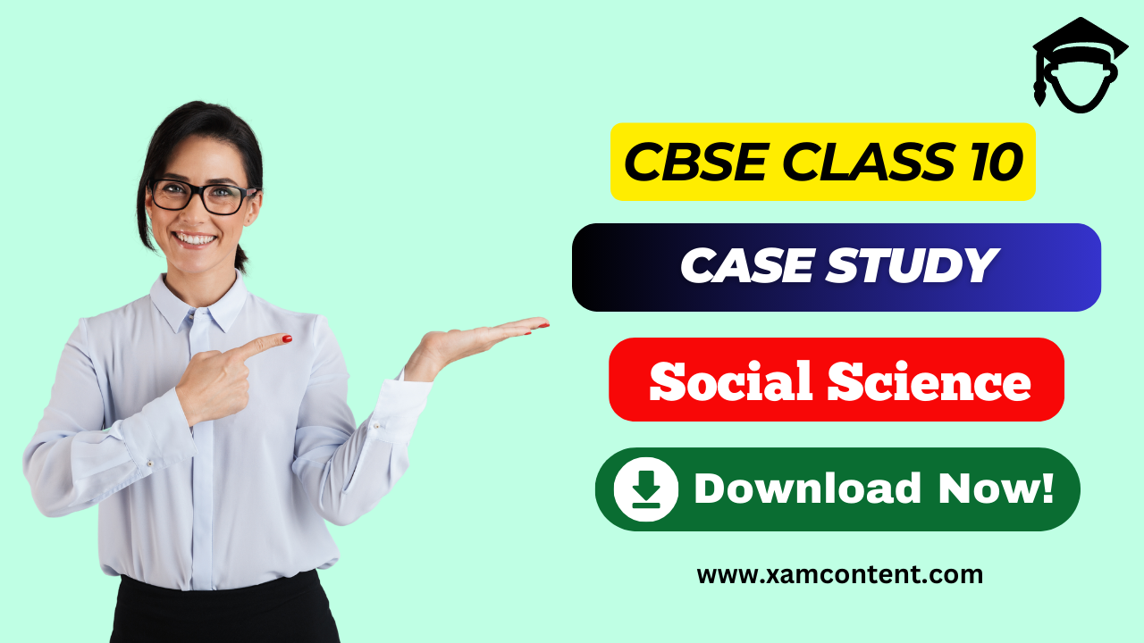 Water Resources Class 10 Case Study Social Science Geography Chapter 3 - XAM CONTENT